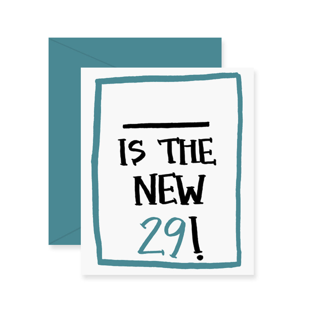 The New 29 Birthday Greeting Card – Fresh Out of Ink
