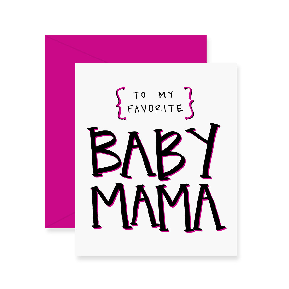 Baby Mama Greeting Card – Fresh Out of Ink